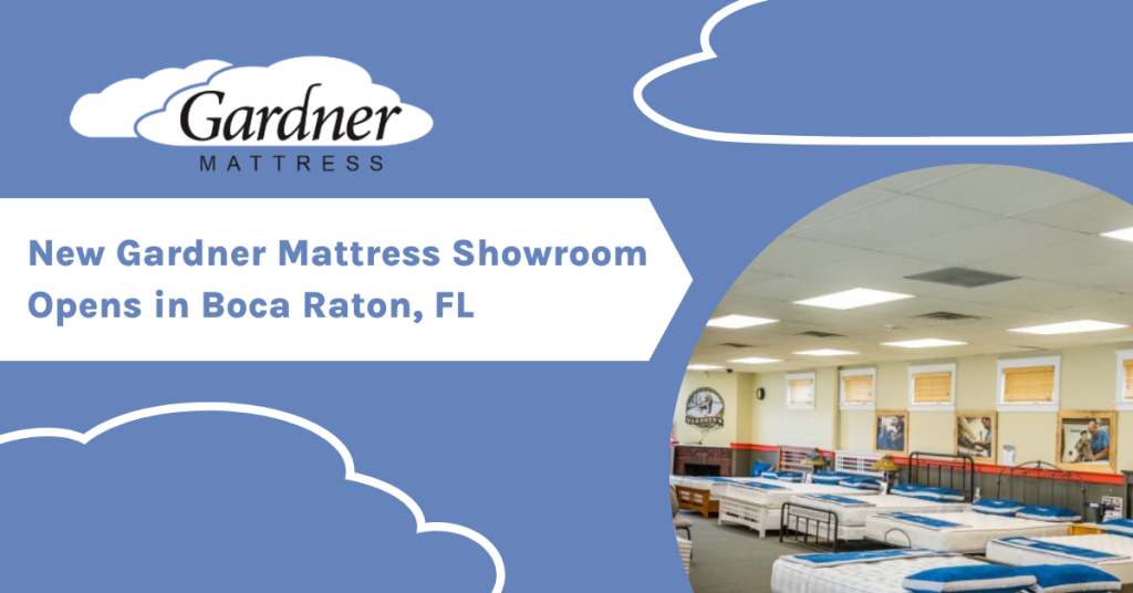 New Gardner Mattress Showroom Opens in Boca Raton, FL - Gardner Mattress