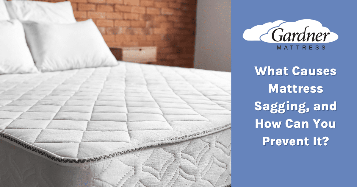 What Causes Mattress Sagging, and How Can You Prevent It?